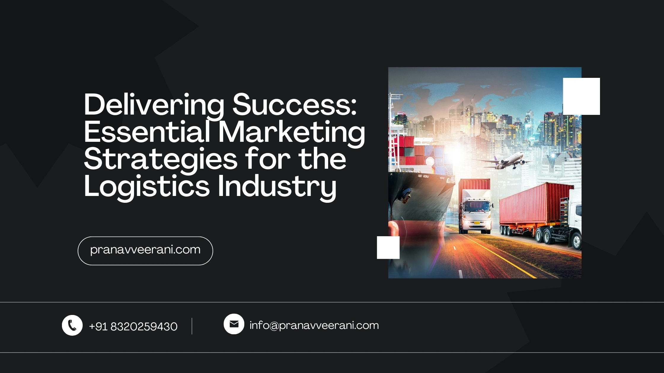 Logistics Marketing: Strategies to Grow Business | Ahmedabad